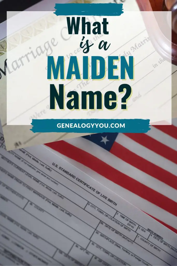 What Is a Maiden Name? An Explainer. - GenealogyYou